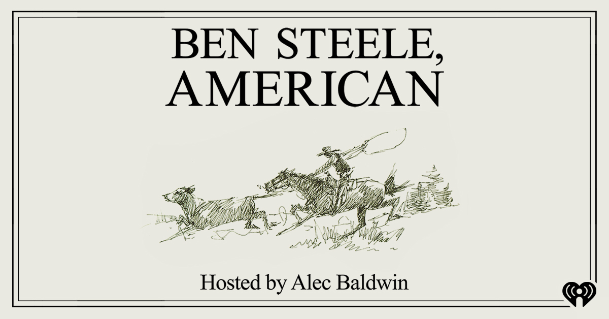 iHeartRadio’s New Original Podcast “Ben Steele, American” with Host ...