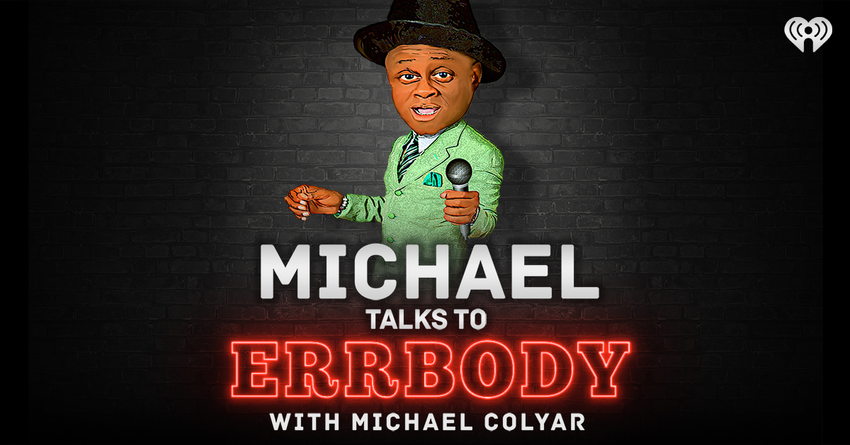iHeartPodcasts and Veteran Comedian Michael Colyar Team Up for New ...