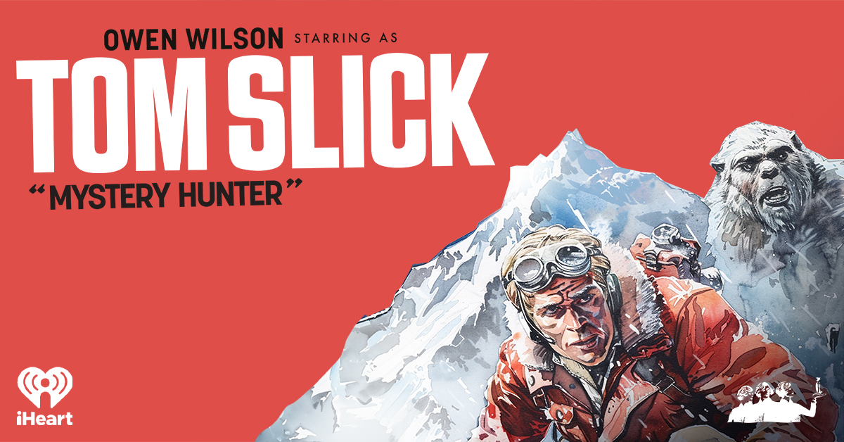 Owen Wilson, Sissy Spacek And Schuyler Fisk Star In “Tom Slick: Mystery Hunter,” The Mostly True ...