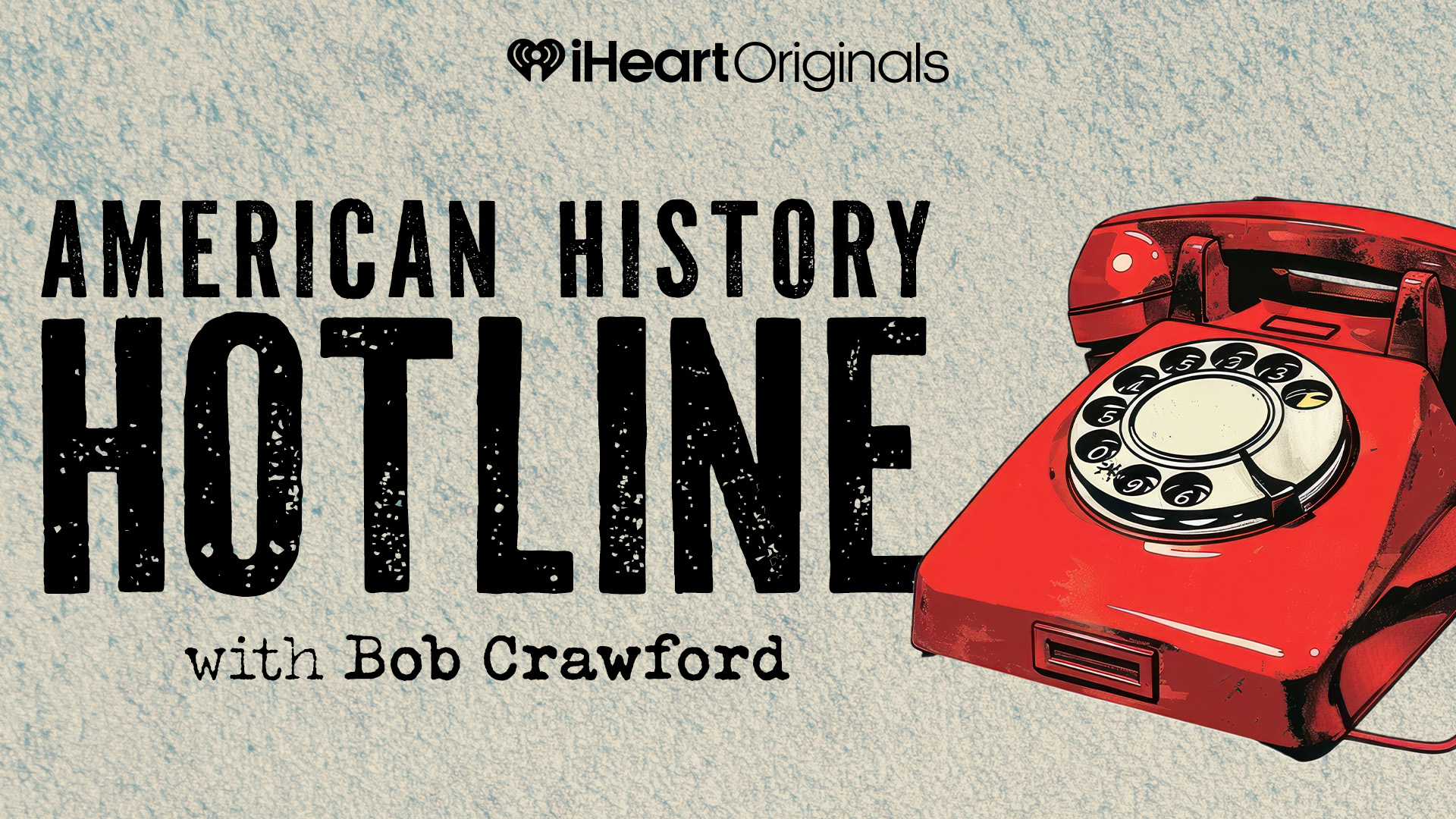 iHeartPodcasts Launches “American History Hotline” – New Series Hosted ...